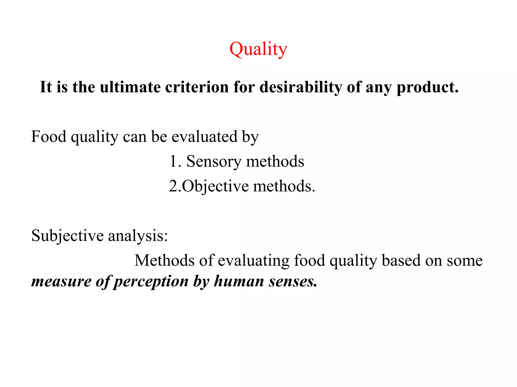 Quality evaluation of food products | PPTX