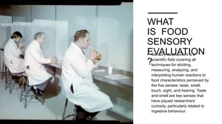 Food processing and sensory evaluation of food | PPTX