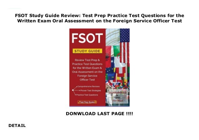 FSOT Study Guide Review: Test Prep Practice Test Questions for the FSOT Study Guide Review: Test Prep Practice Test Questions for the