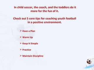 Top Tips for Coaching Youth Football | PPT