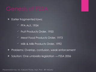 Food Safety and Standards Act 2006 (FSSA, 2006; FSSAI) | PPTX