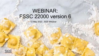 FSSC Version 6 changes | PPTX