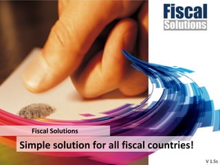 One simple solution for all fiscal countries and your POS SW ...