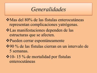 Fístulas intestinales | PPTX