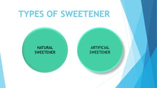 Sweetener | PPT