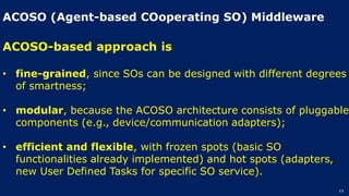 Towards Interoperable, Cognitive and Autonomic IoT Systems: an Agent-based Approach. Claudio ...