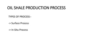 production of oil from shale | PPTX