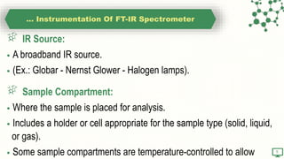 FOURIER TRANSFORM INFRA TED SPECTROSCPY - FTIR | PPTX