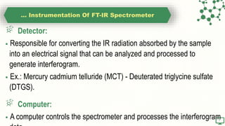 FOURIER TRANSFORM INFRA TED SPECTROSCPY - FTIR | PPTX