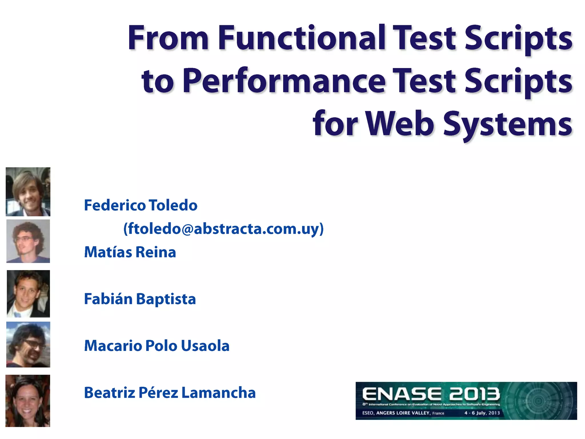 Enase 2013 Sem Francia From Functional Test Scripts To Performance Test Scripts For Web