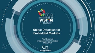 "Object Detection for Embedded Markets," a Presentation from ...