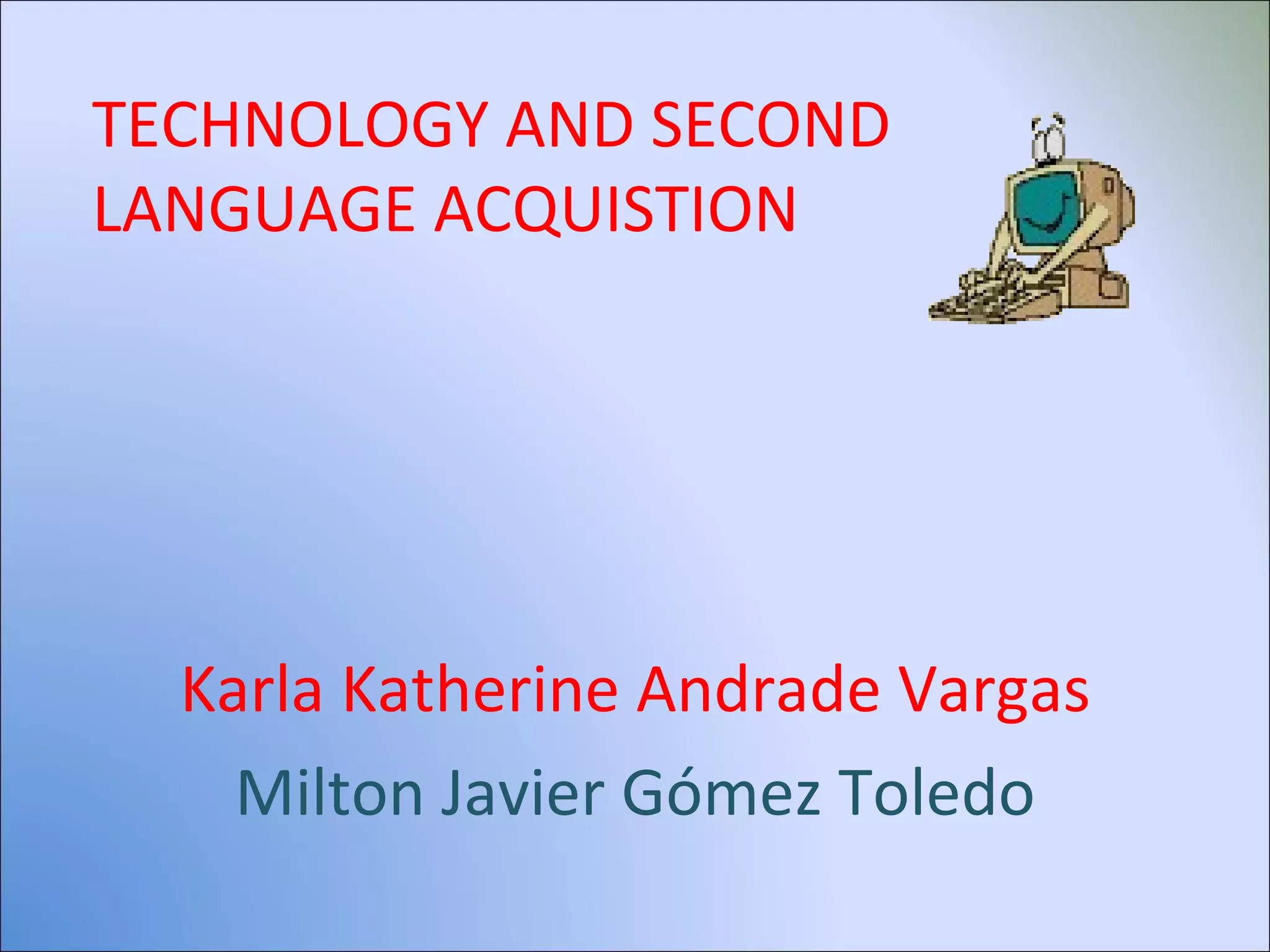 Technology and second language acquisition | PPT