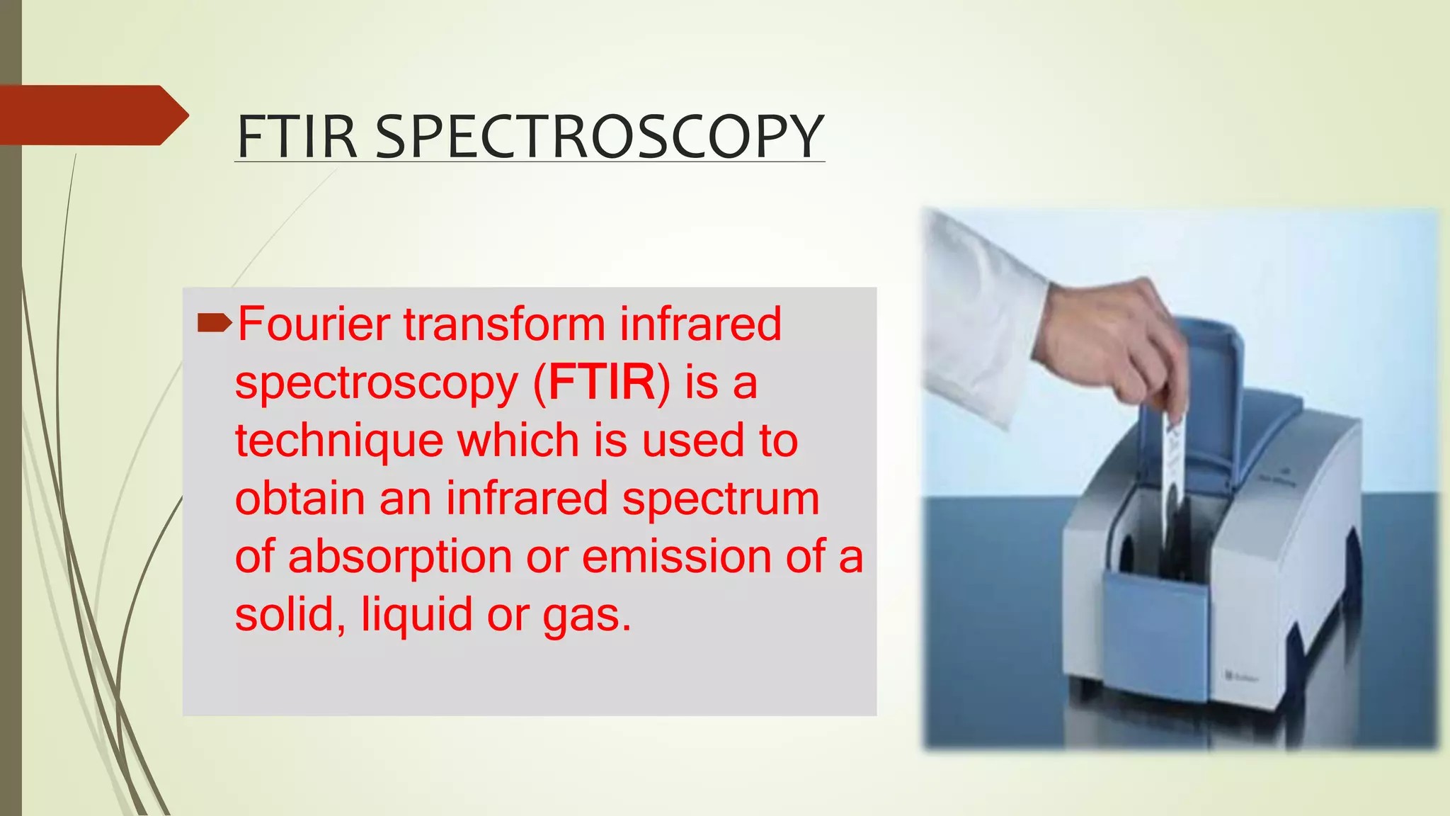 Ftir (fourier transform infra red spectroscopy) | PPT