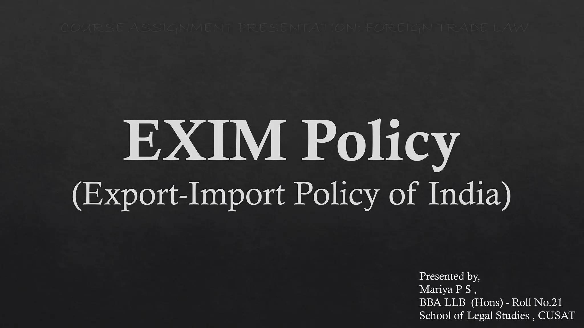 EXIM POLICY OF INDIA ( Export -Import) Presentation.pptx