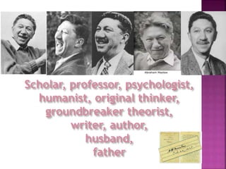 Abraham Maslow & the Humanistic Psychology | PPTX