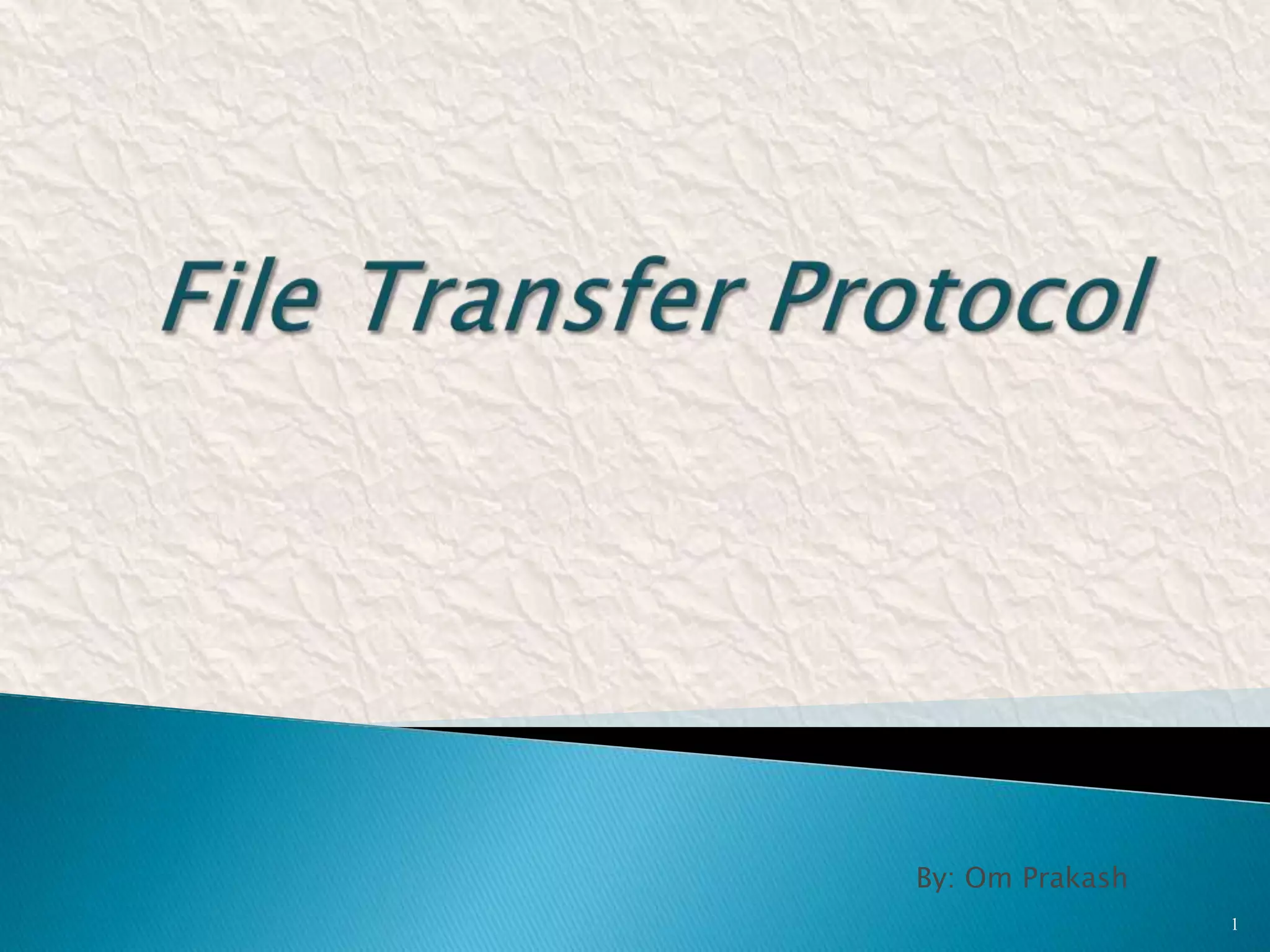 File Transfer Protocol | PPTX