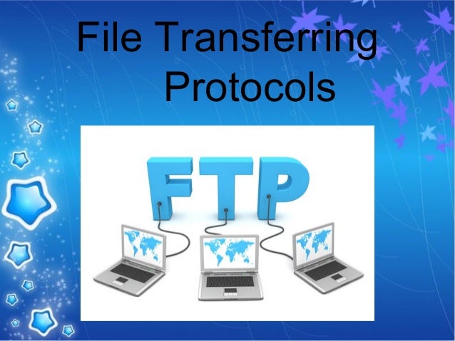 File Transfer Protocols