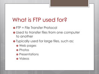 Ftp explained | PPTX | Computing | Technology & Computing
