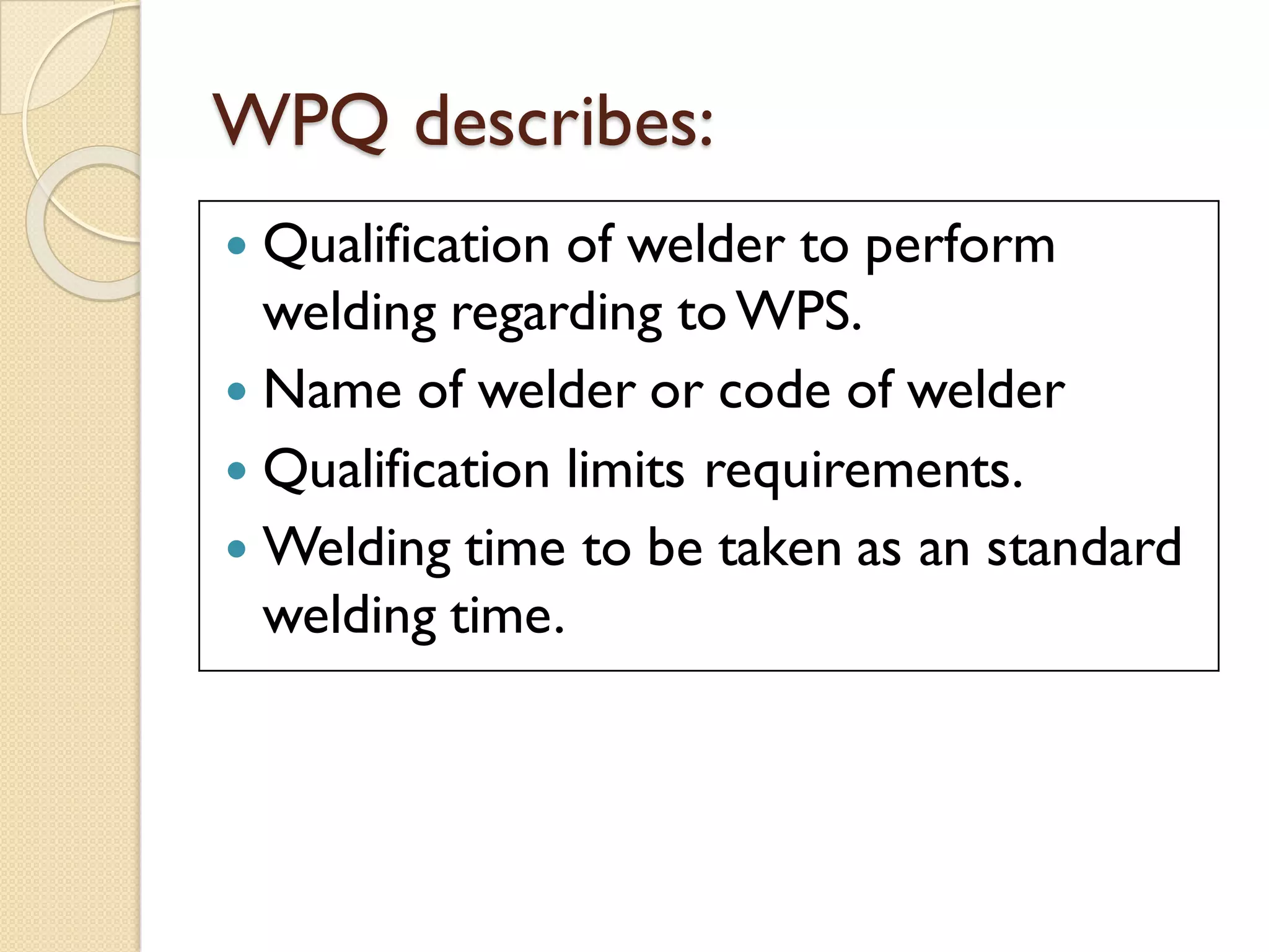 WHAT IS ASME? WHO IS ASME? WHAT ASME SECTION IX MEANS? WHAT ARE WELDING DOCUMENTS? WHAT IS WPS ...