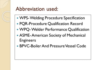 WHAT IS ASME? WHO IS ASME? WHAT ASME SECTION IX MEANS? WHAT ARE WELDING ...