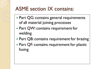 WHAT IS ASME? WHO IS ASME? WHAT ASME SECTION IX MEANS? WHAT ARE WELDING ...