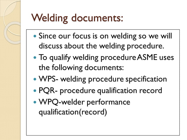 WHAT IS ASME? WHO IS ASME? WHAT ASME SECTION IX MEANS? WHAT ARE WELDING ...