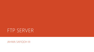 MATERI TENTANG FTP SERVER KELAS 11 .pptx