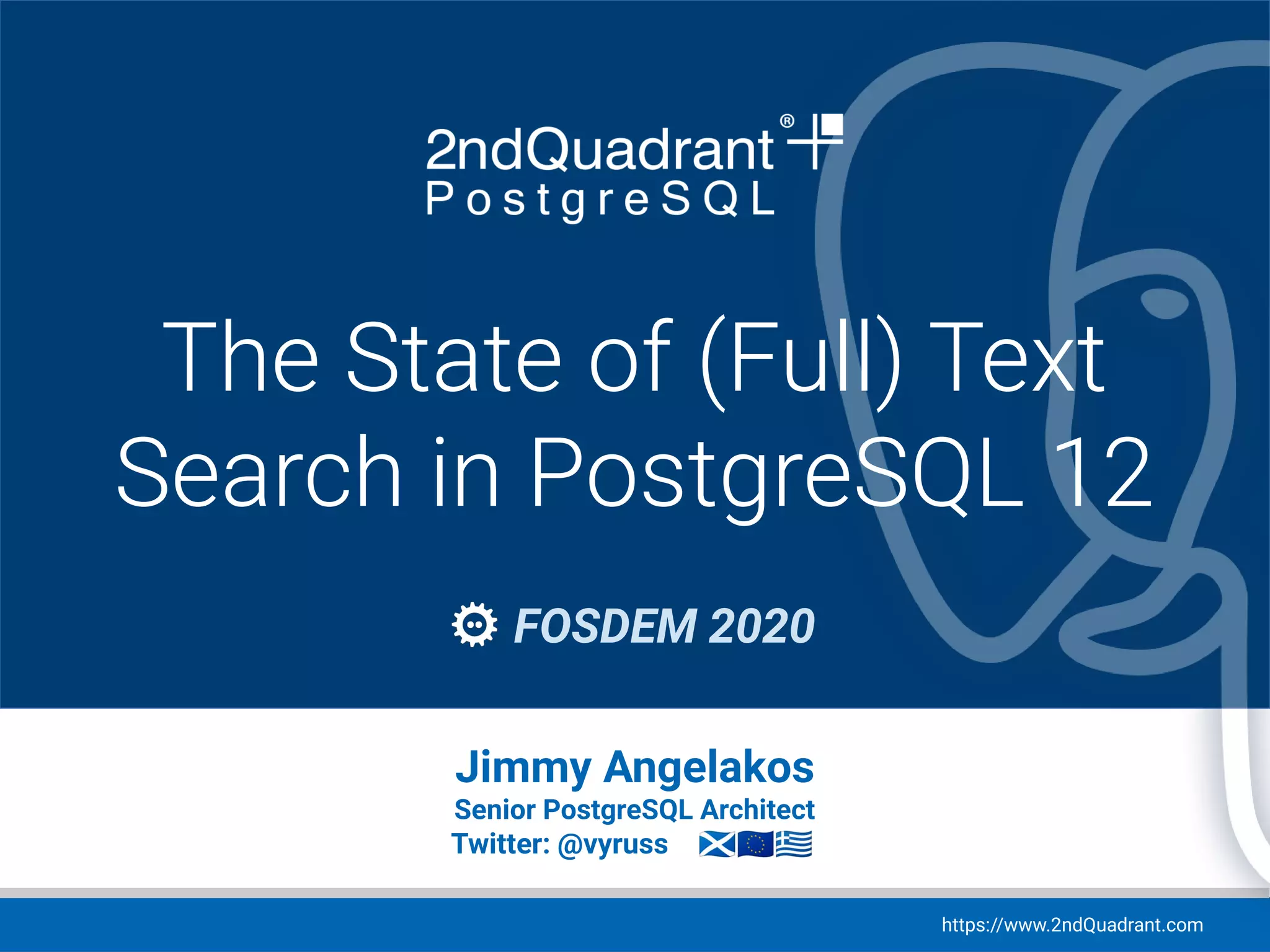 The State of (Full) Text Search in PostgreSQL 12 | PPT