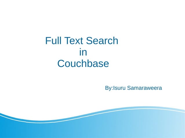 Full Text Search in Couchbase | PPT | Free Download