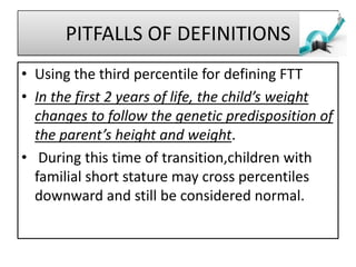Approach to a child with failure to thrive | PPTX