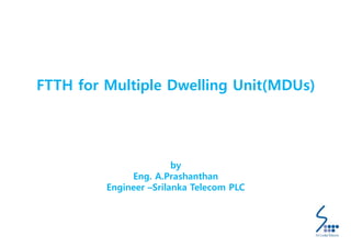 Ftth deployment for Multi Dwelling Units | PPTX