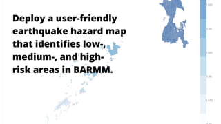 EARTHQUAKE HAZARD MAPPING OF BANGSAMORO ARMM | PPT