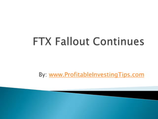 FTX Fallout Continues | PPTX