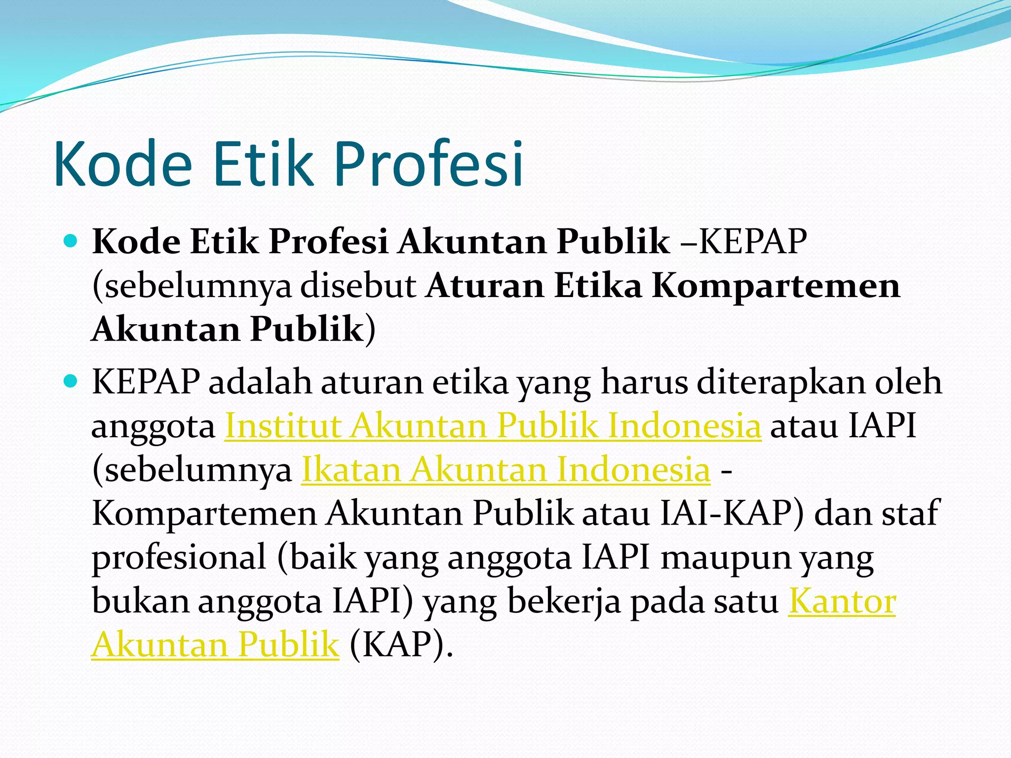 Kode Etik Profesi Akuntan Publik ppt | PPTX
