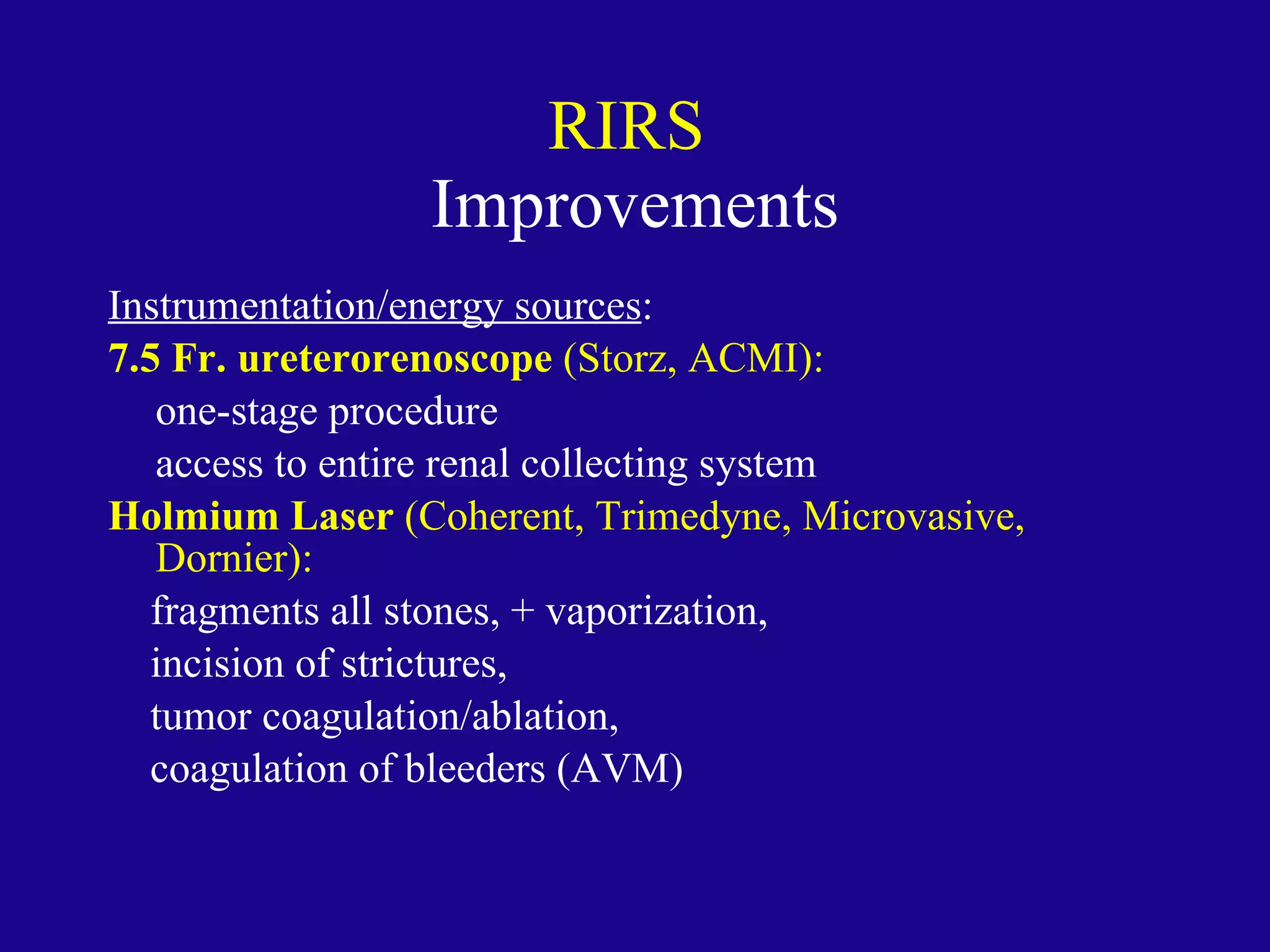 Retrograde Intrarenal Ureteroscopic Surgery (RIRS) | PPT