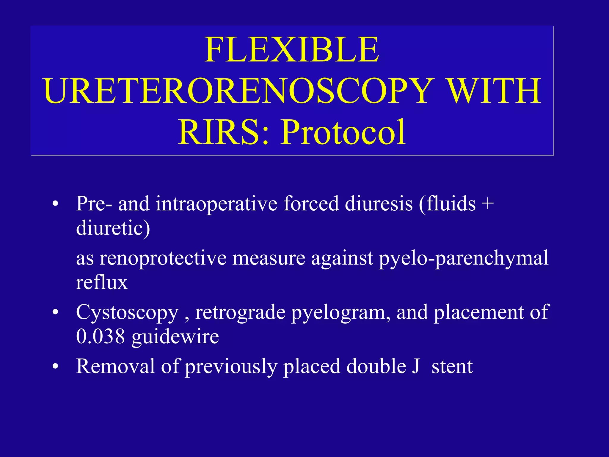 Retrograde Intrarenal Ureteroscopic Surgery (RIRS) | PPT
