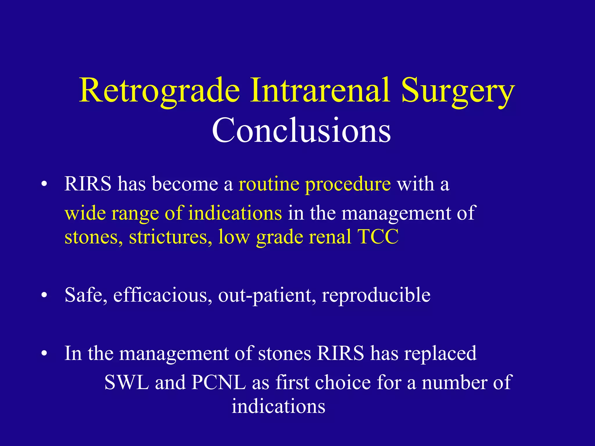 Retrograde Intrarenal Ureteroscopic Surgery (RIRS) | PPT