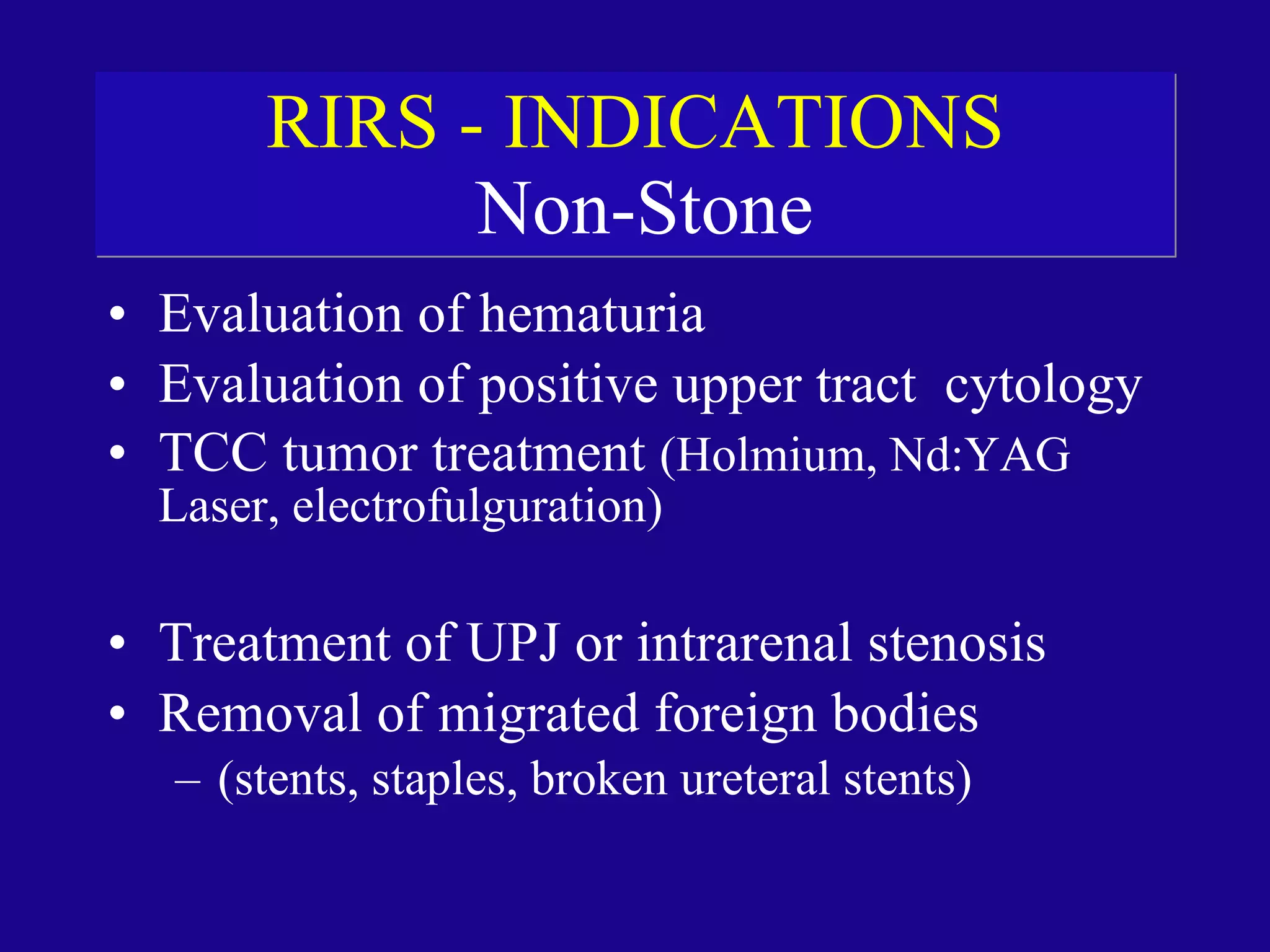 Retrograde Intrarenal Ureteroscopic Surgery (RIRS) | PPT