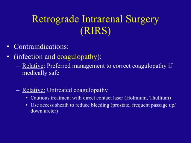 Retrograde Intrarenal Ureteroscopic Surgery (RIRS) | PPT