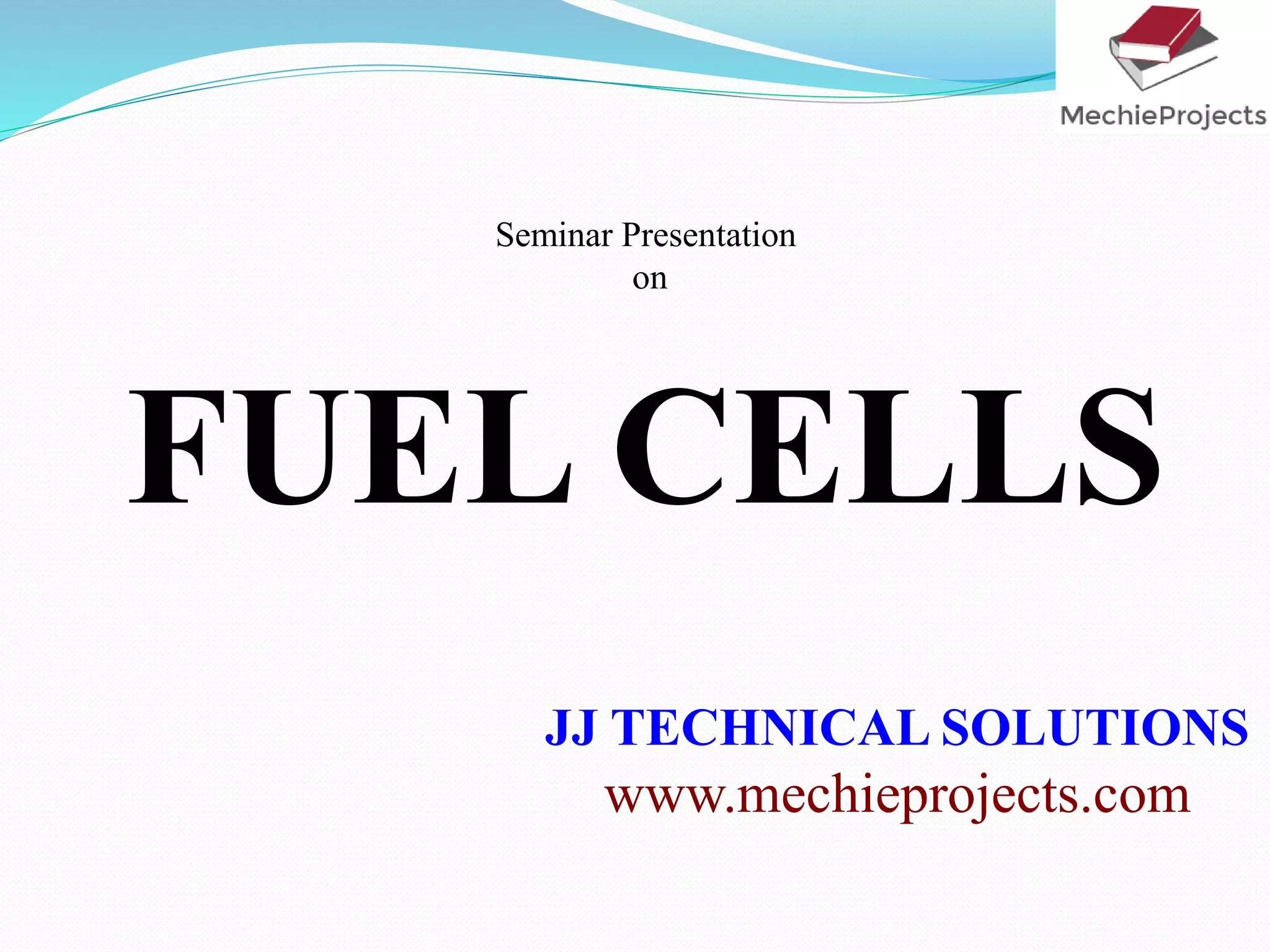Fuel Cells - A Seminar Presentation | PDF
