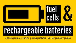 Fuel Cells and Rechargeable Batteries | PPT