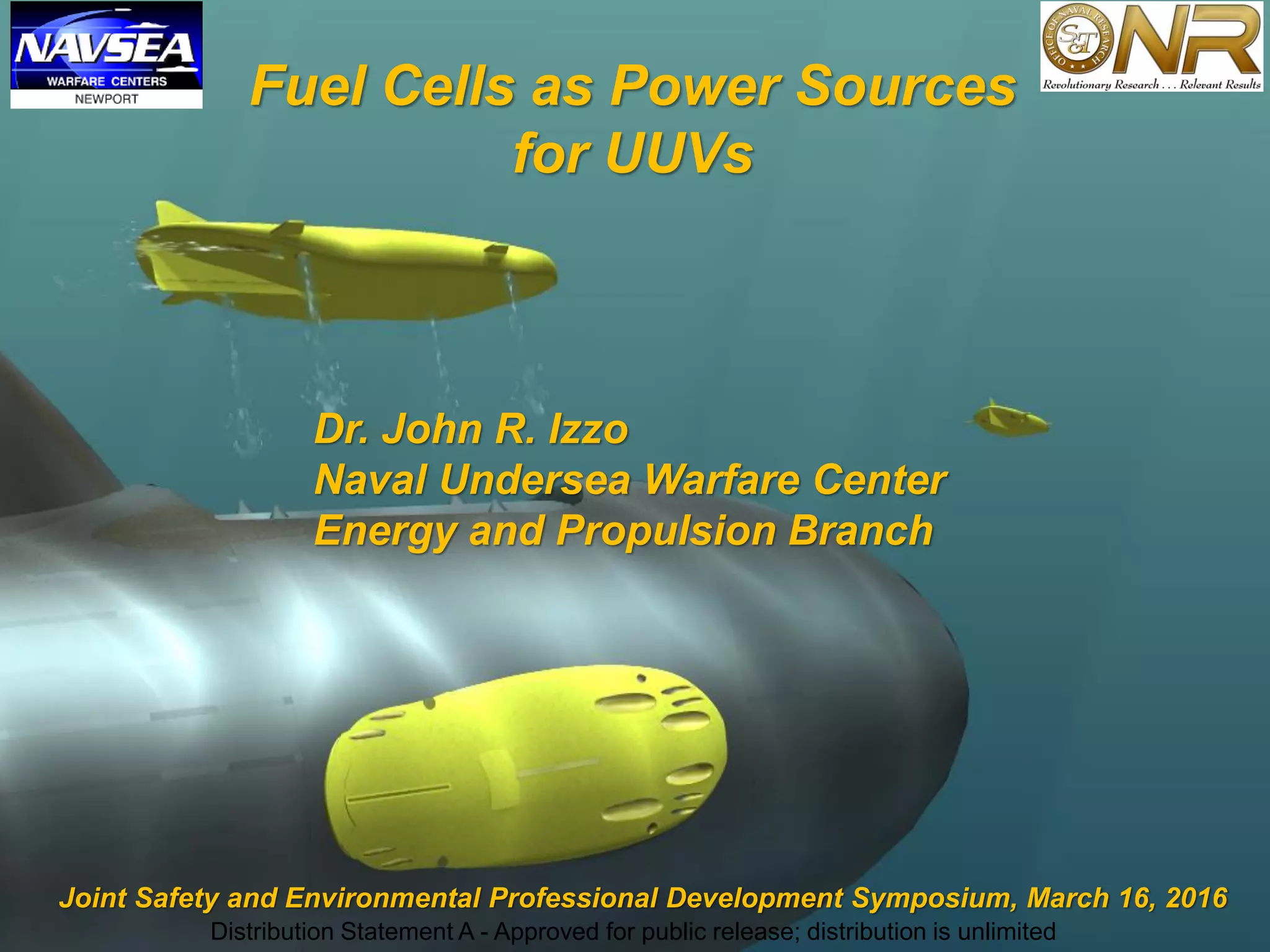 Fuel Cells for Unmanned Undersea Vehicles (UUVs) 16MAR2016 | PDF