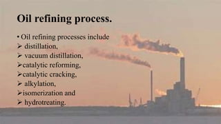 Fuel industry its unit process unit operation raw materials | PPTX