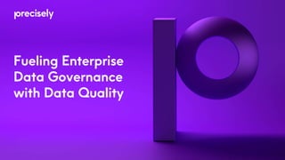 Fueling Enterprise Data Governance with Data Quality | PPT