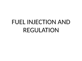 FUEL INJECTION SYSTEM REGULATION slides.pptx