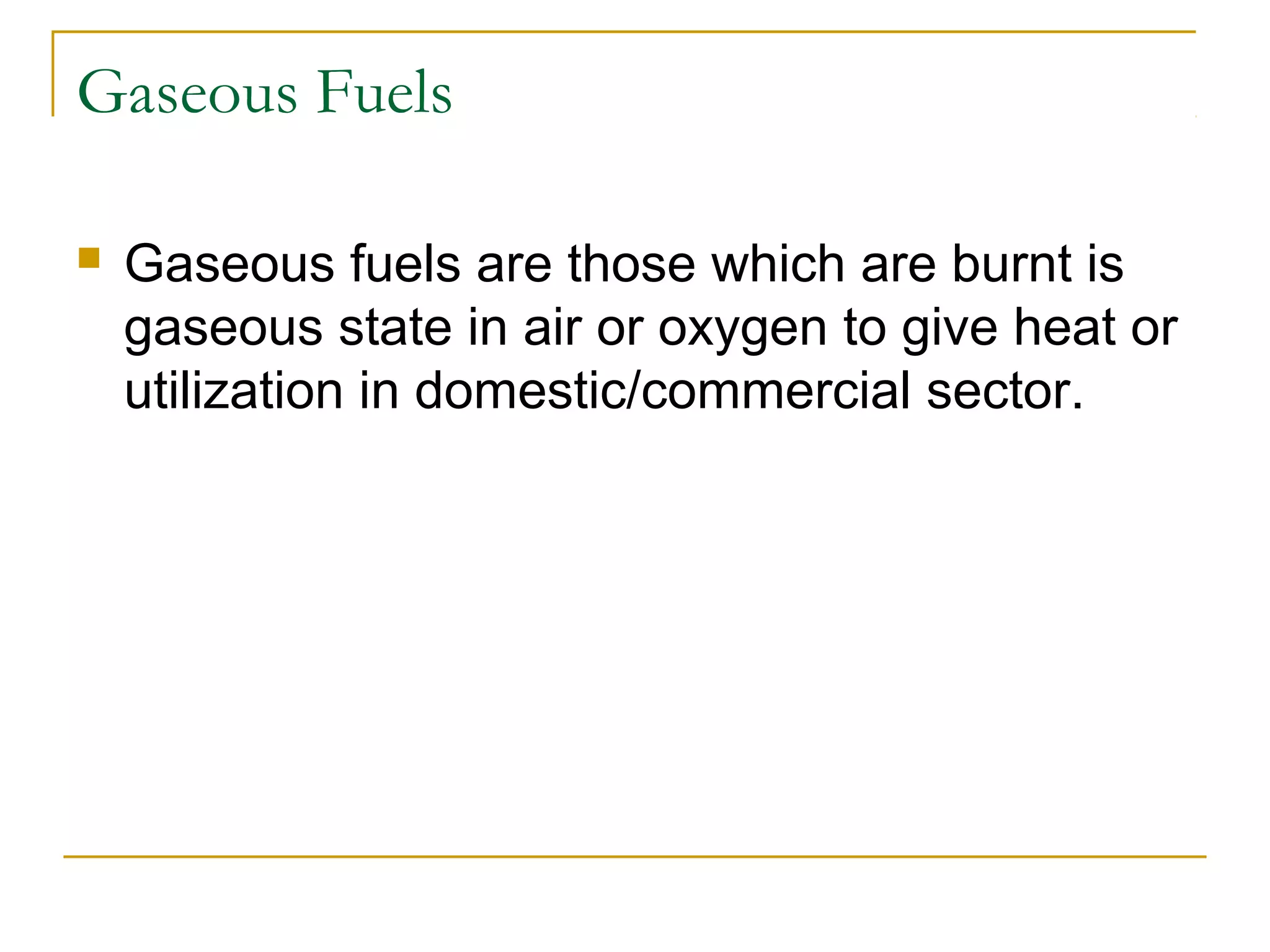 Fuels in solid, liquid & gaseous state | PPT