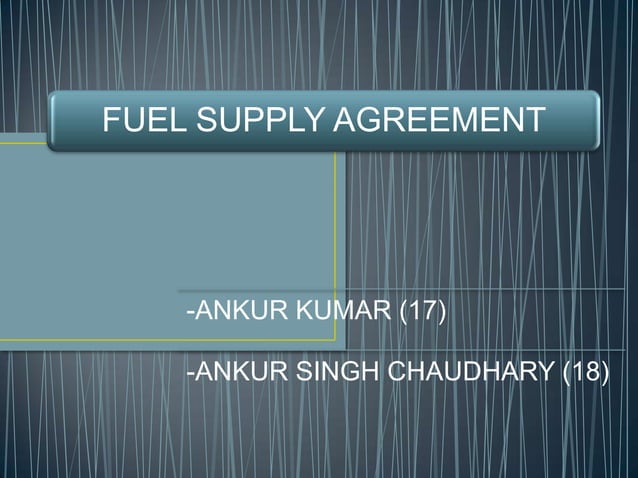 Fuel supply agreement | PPTX | Power and Energy Industry | Industries