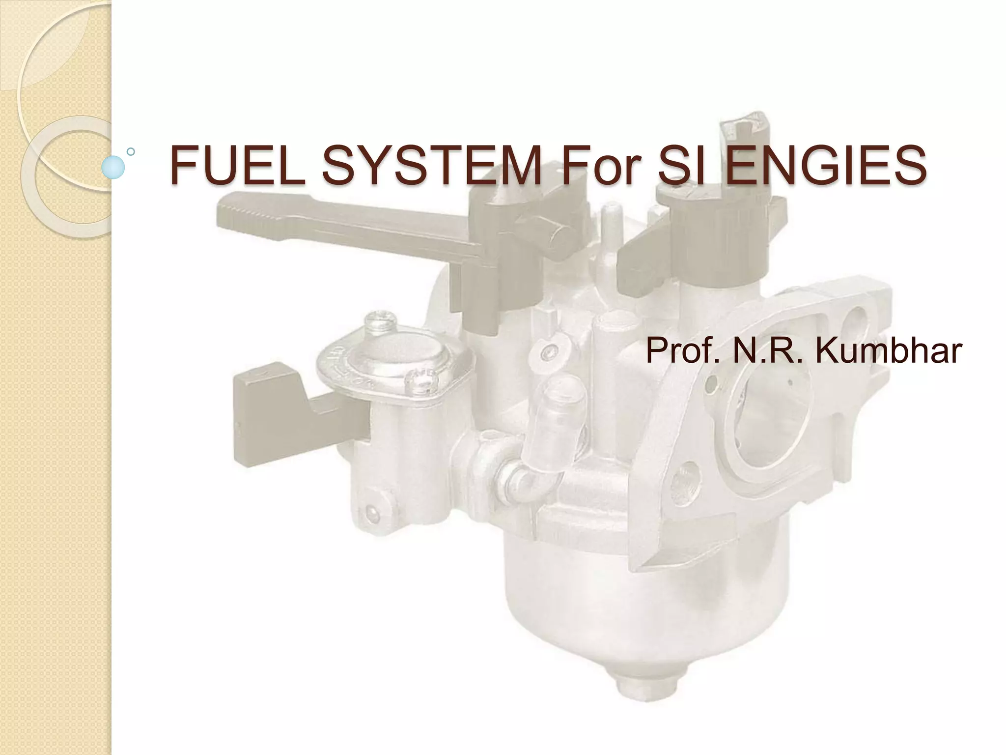 fuel system for SI engine (Carburettor).pptx