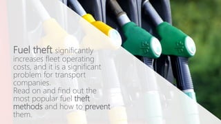 Fuel theft methods - Ruptela | PPTX