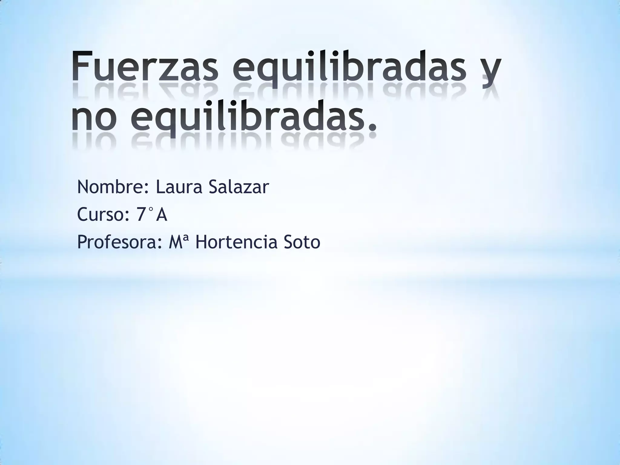 Fuerzas equilibradas y no equilibradas | PPT